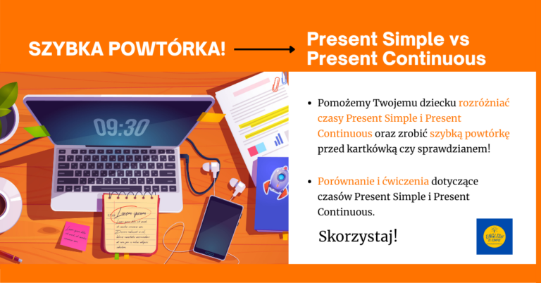 Present Simple i Present Continuous - szybka powtórka - ENGLISH IS SIMPLE